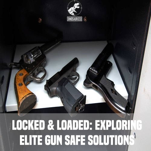 Locked & Loaded: Exploring Elite Gun Safe Solutions – Dinosaurized Store